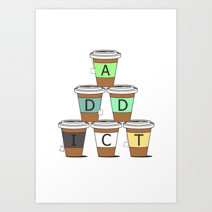 Tea addict Art Print by Byrnsey | Society6